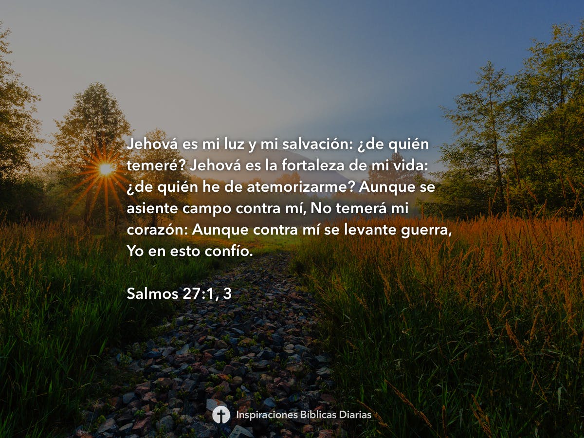 Salmos 27:1, 3 | Inspiraciones Bíblicas Diarias