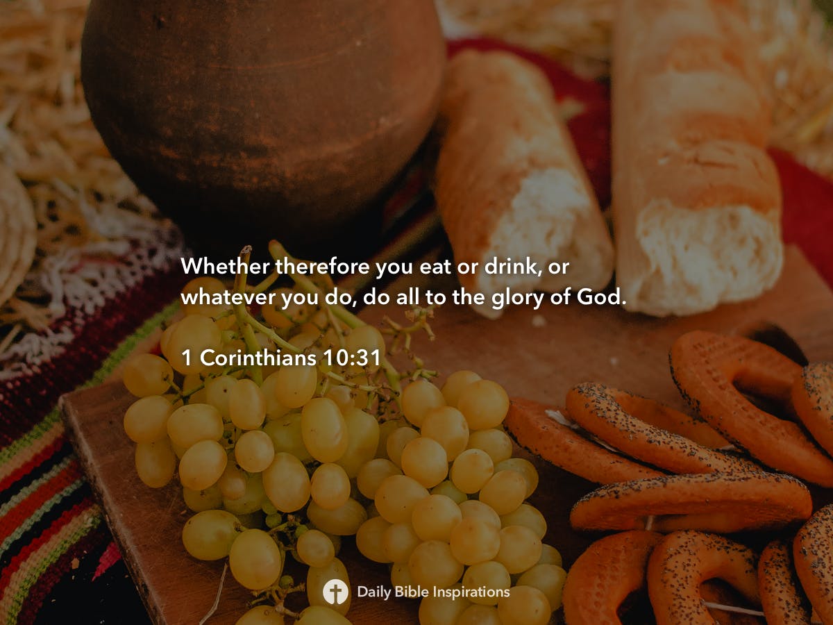 1 Corinthians 10:31 | Daily Bible Inspirations