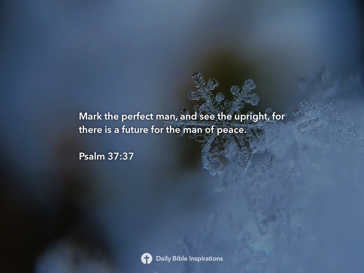 Psalm 37:37 - Daily Bible Inspirations